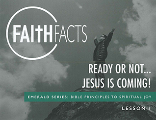 Faith Facts BSG Ready Or Not Jesus - AdventSource
